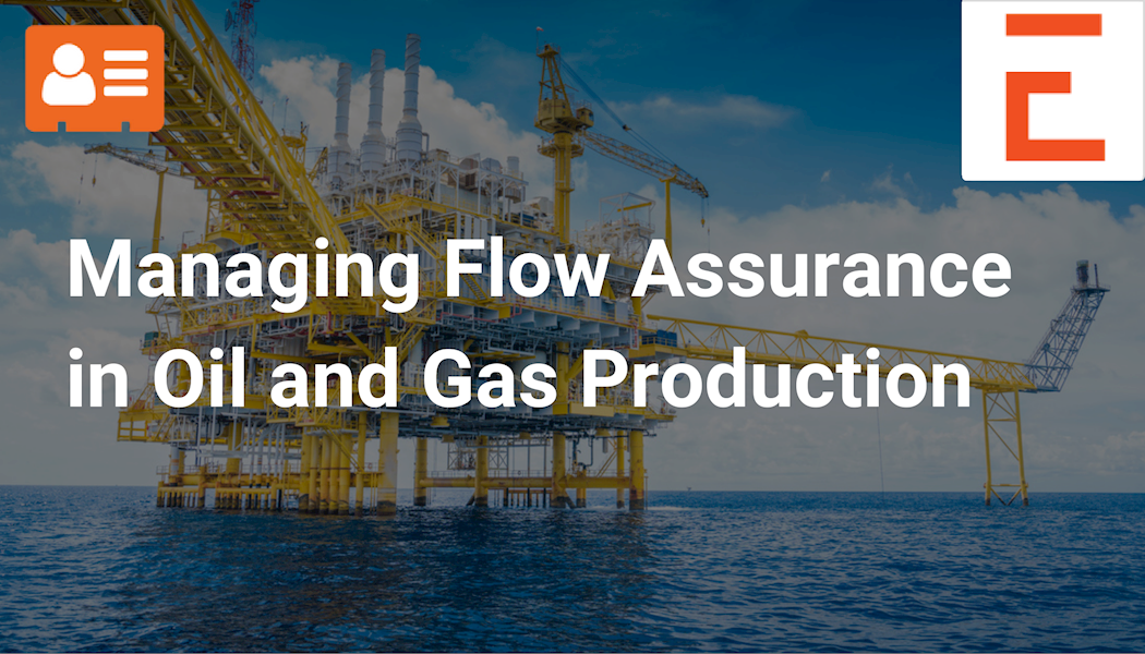 Managing Flow Assurance In Oil And Gas Production Engineering Trainer